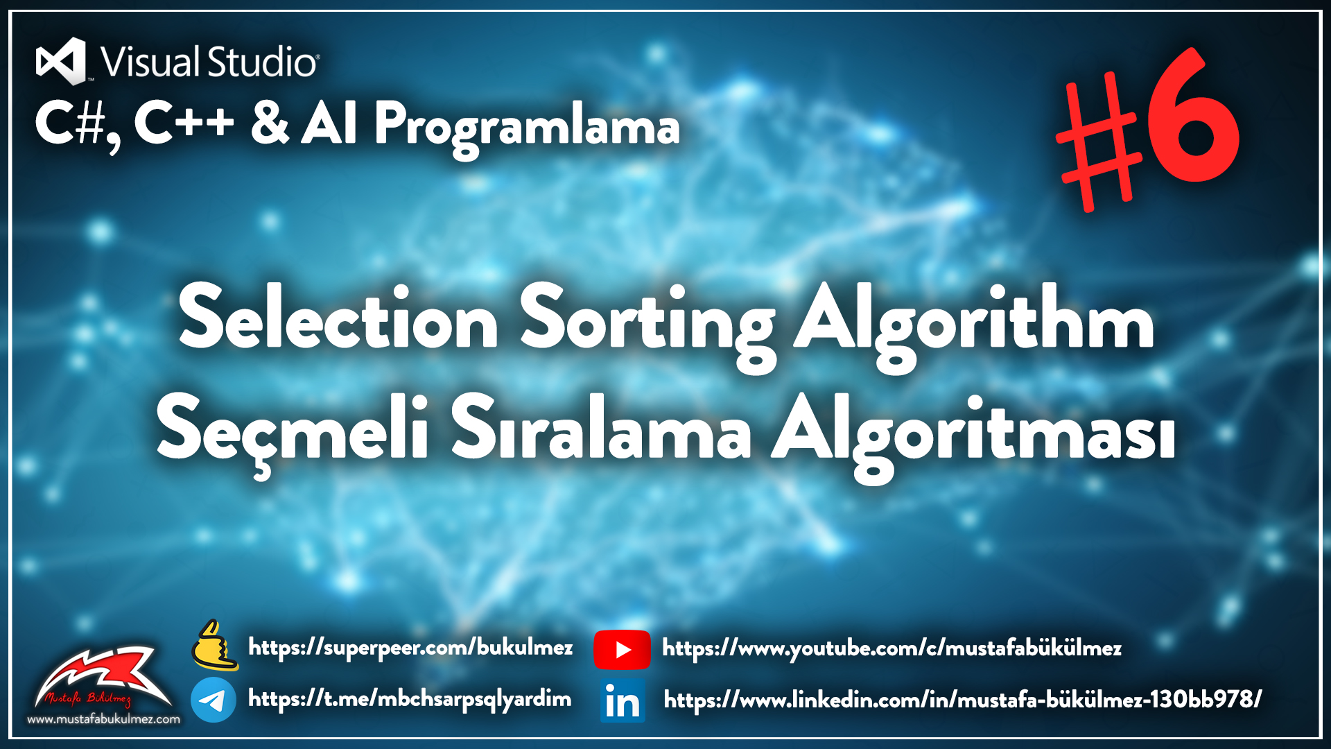 Selection Sort – Seçmeli Sıralama Algoritması – Mustafa BÜKÜLMEZ